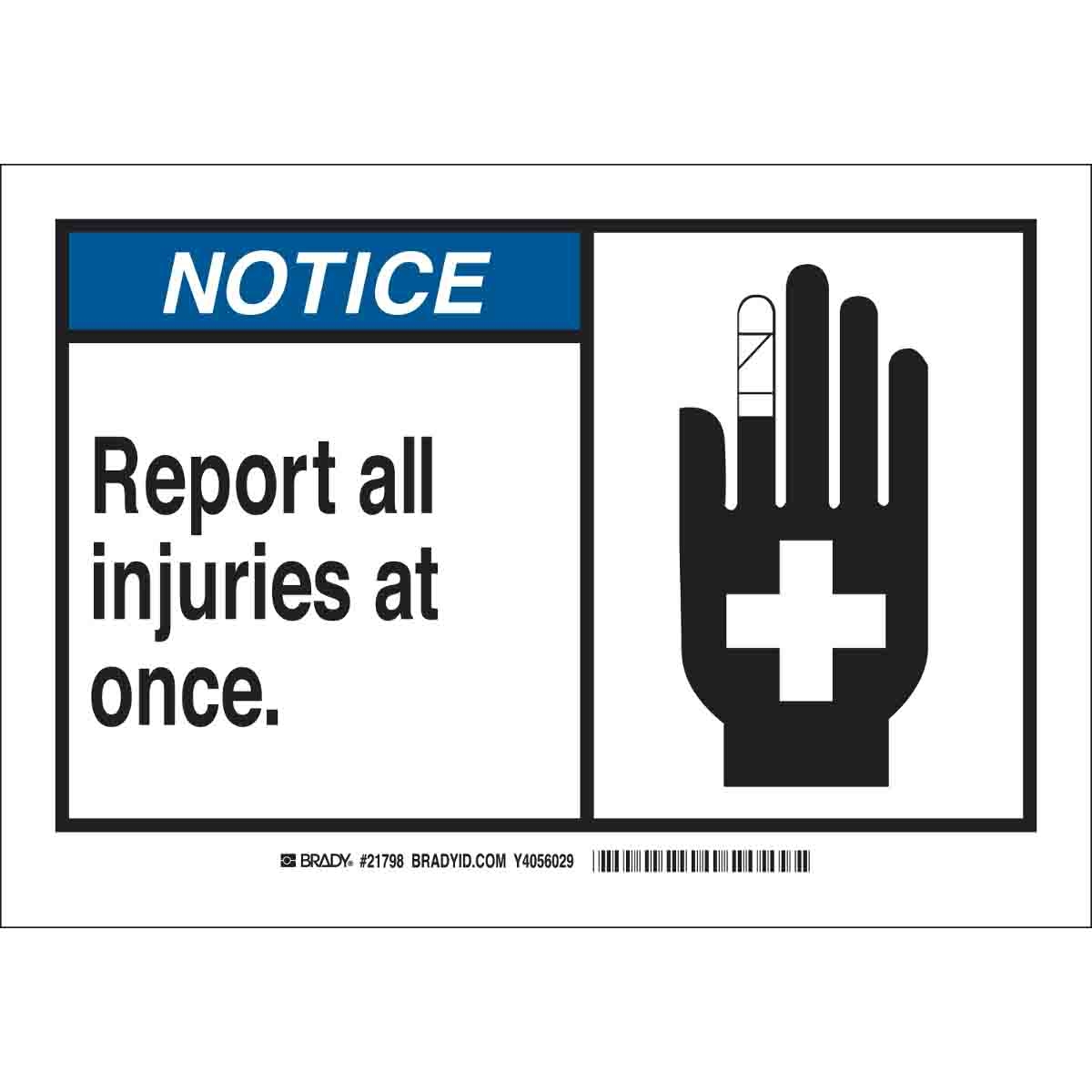 NOTICE Report All Injuries At Once. Sign, 10" H x 14" W x 0.1" D ...